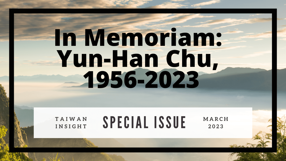 In Memoriam: Yun-Han Chu, 1956-2023 – Taiwan Insight