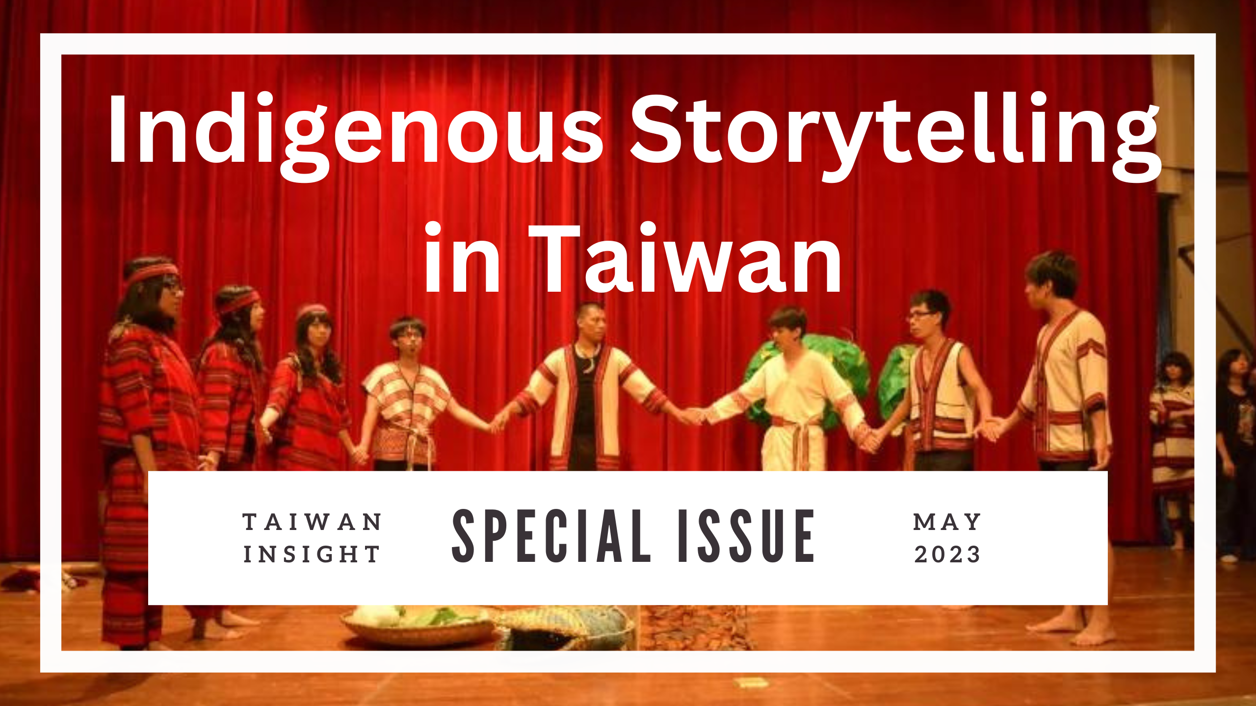 Indigenous storytelling in Taiwan – Taiwan Insight