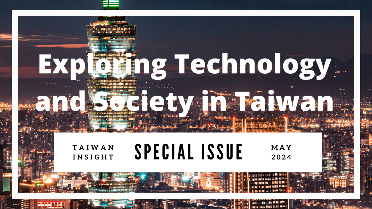 Exploring Technology and Society in Taiwan – Taiwan Insight
