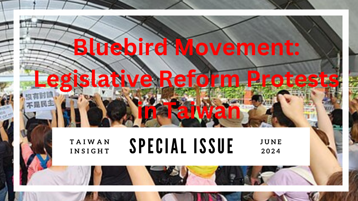 BLUEBIRD MOVEMENT: LEGISLATIVE REFORM PROTESTS IN TAIWAN – Taiwan Insight