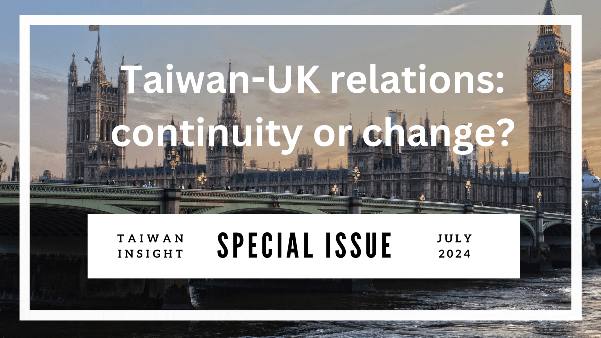 Taiwan-UK relations: continuity or change? – Taiwan Insight