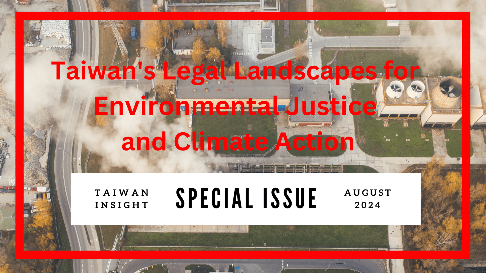 Taiwan’s Legal Landscapes for Environmental Justice and Climate Action ...